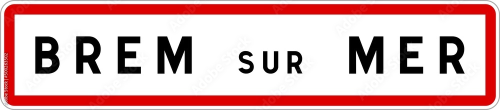 Panneau entrée ville agglomération Brem-sur-Mer / Town entrance sign ...