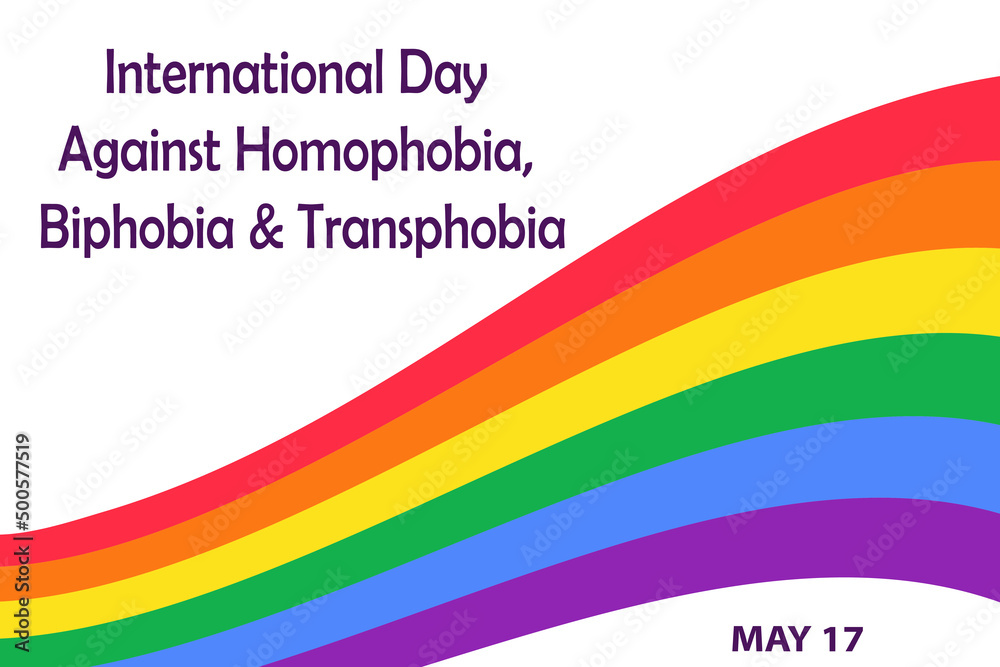 International Day Against Homophobia Biphobia And Transphobia On May