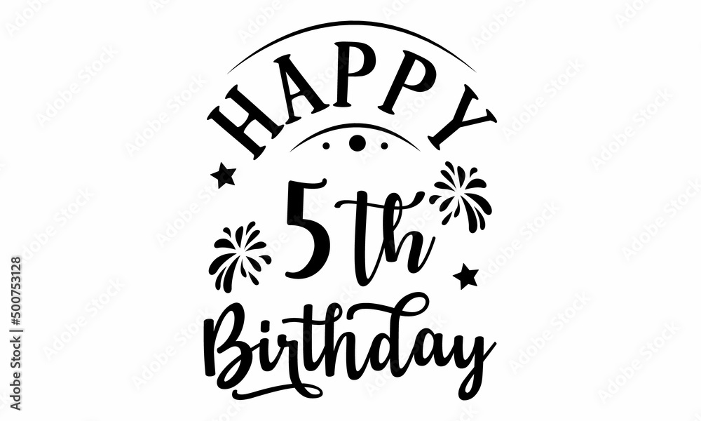 Happy 5th Birthday SVG Design. Stock Vector | Adobe Stock
