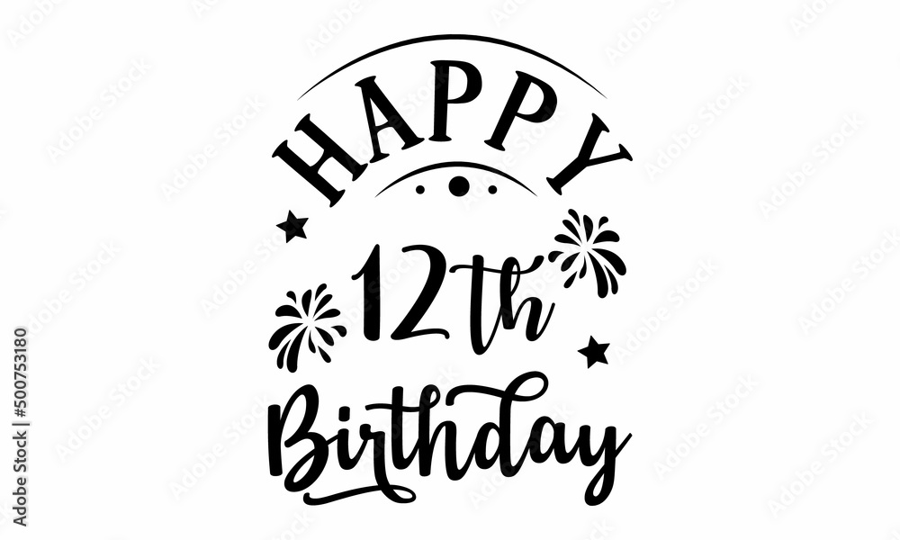Happy 12th Birthday SVG Design. Stock Vector | Adobe Stock