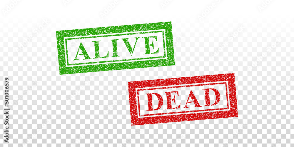 Vector realistic isolated rubber stamp of Alive and Dead on the ...