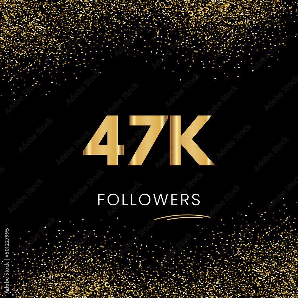 Thank you 47K or 47 Thousand followers. Vector illustration with golden ...