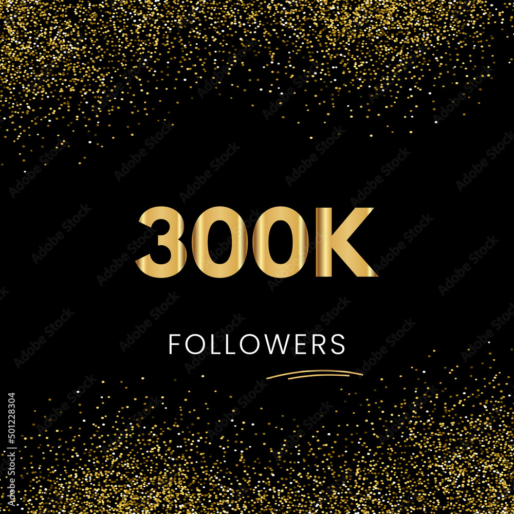 Thank you 300K or 300 Thousand followers. Vector illustration with ...