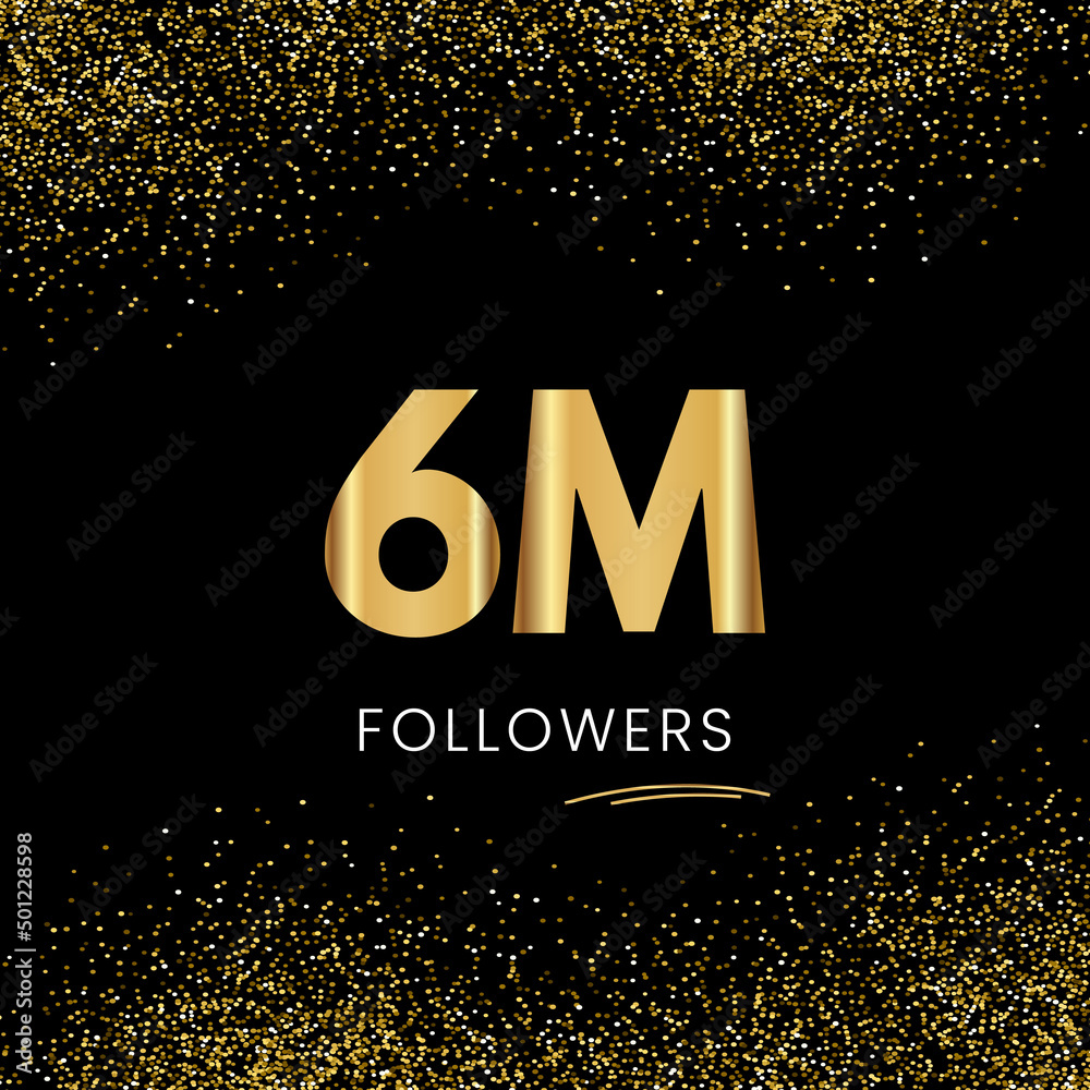 Thank you 6M or 6 Million followers. Vector illustration with golden ...
