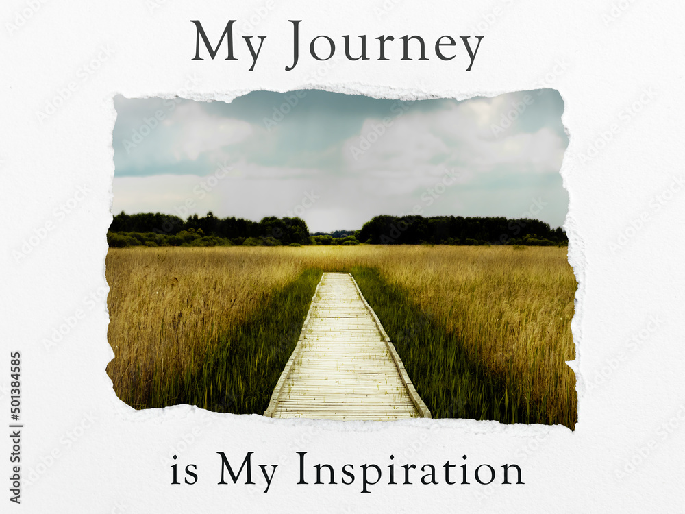 My journey is my inspiration text written on paper with boardwalk path ...