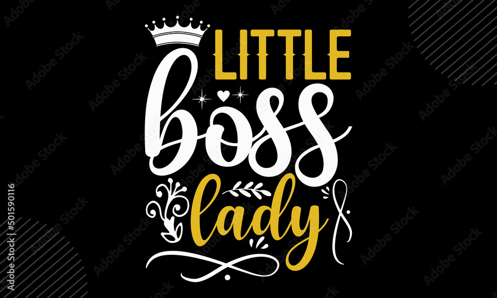 Little Boss Lady - Baby T shirt Design, Hand lettering illustration for ...
