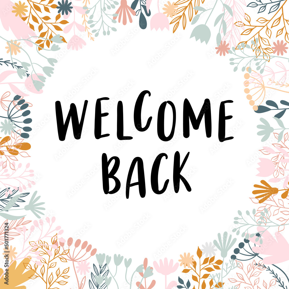Welcome back. Inspirational and motivating phrase. Quote, slogan ...