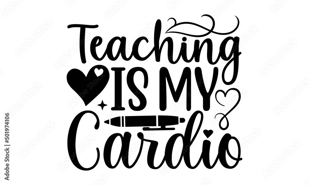 Teaching is my cardio SVG,Teacher Svg Bundle, sublimation,Teacher svg ...