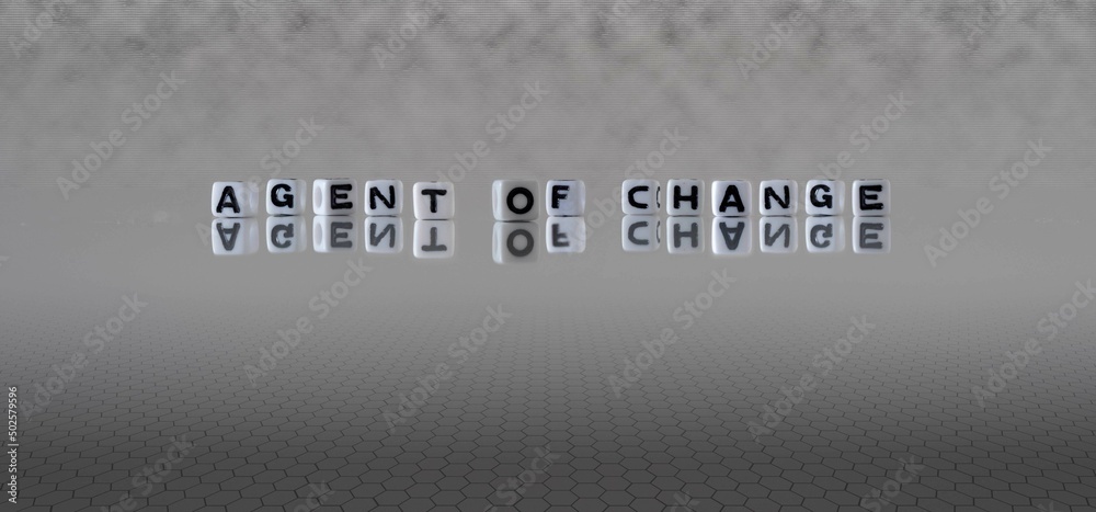 agent of change word or concept represented by black and white letter ...