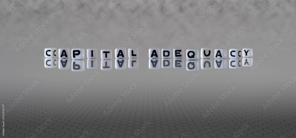 capital adequacy word or concept represented by black and white letter ...