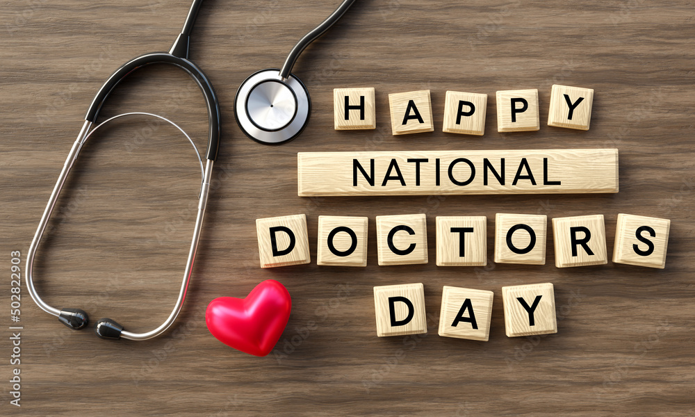 National Doctors' Day is a day celebrated to recognize the ...