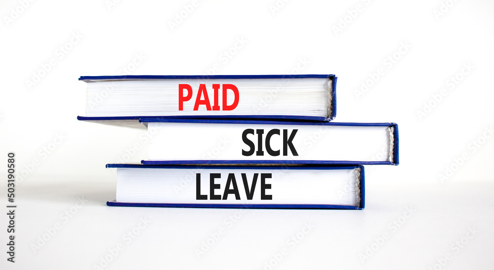 Paid sick leave symbol. Concept words Paid sick leave on books ...