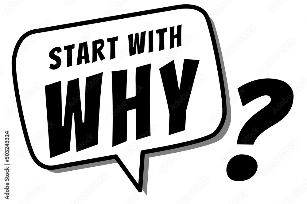 Start with why typographic quote design in black & white colors inside ...