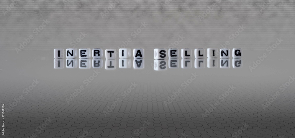 inertia selling word or concept represented by black and white letter ...