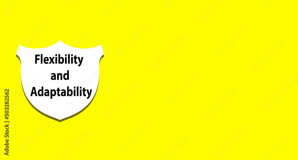 Flexibility and adaptability word written on a solid background ...