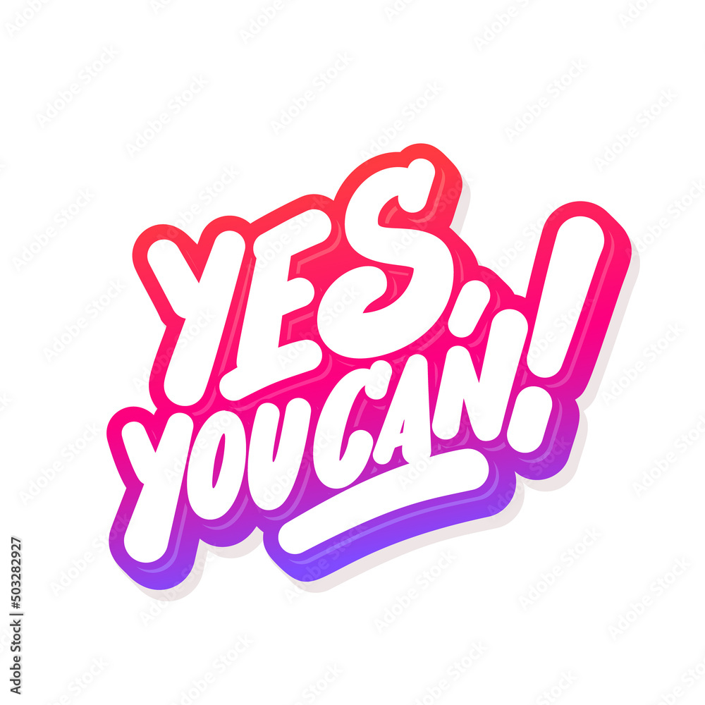 Yes, you can. Motivation poster. Vector handwritten lettering. Stock ...