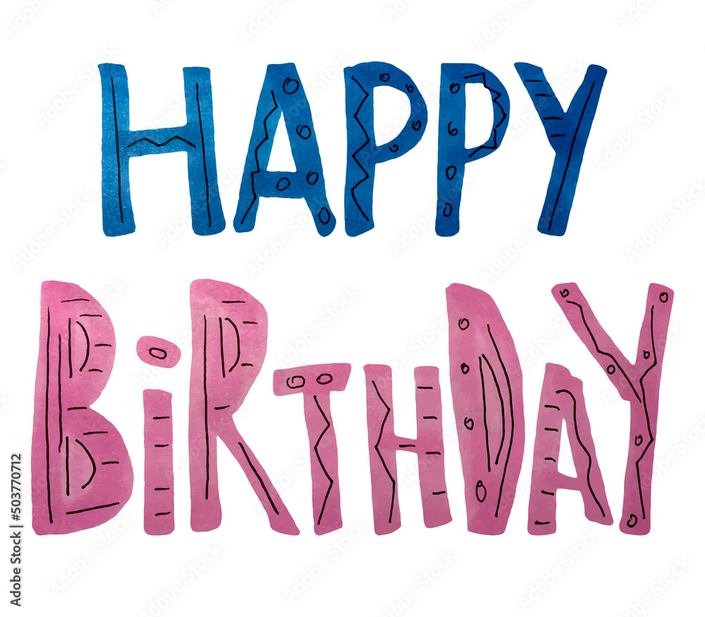 The layout of the Happy birthday inscription, hand-written with markers ...