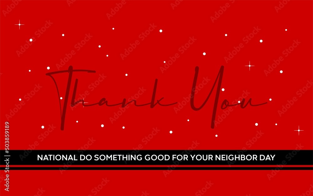 Happy National Do Something Good for Your Neighbor Day. Holiday concept ...