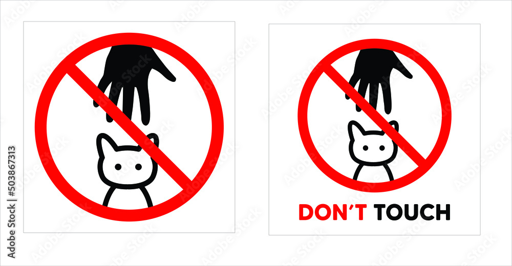 Don't Touch warning sign wit hand and cat picture can be use for pet ...