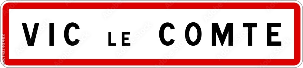 Panneau entrée ville agglomération Vic-le-Comte / Town entrance sign ...