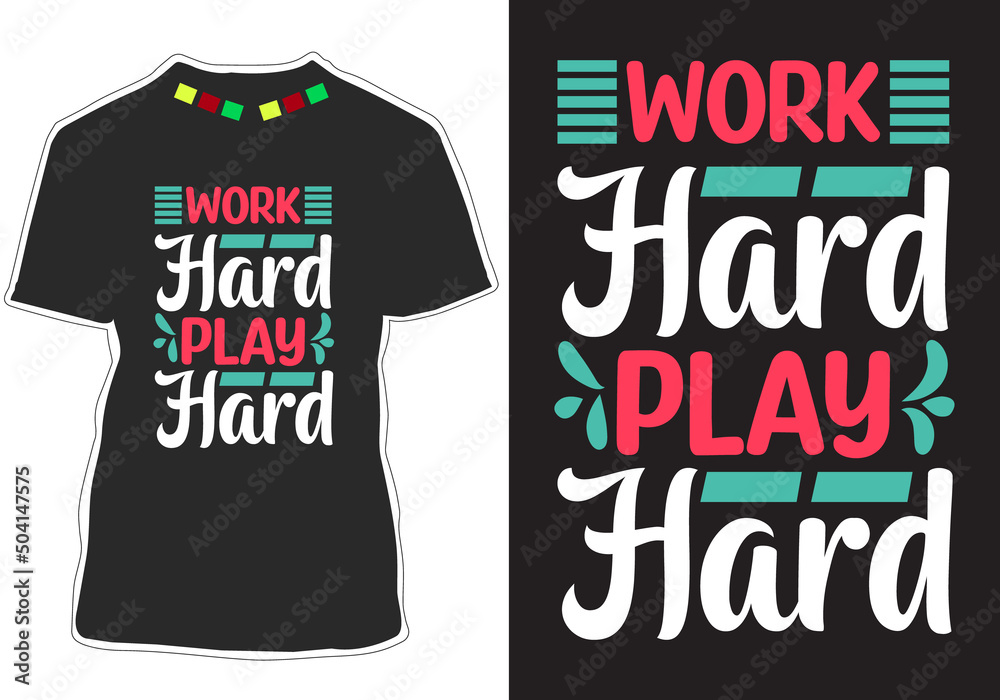 Work Hard Play Hard Quotes
