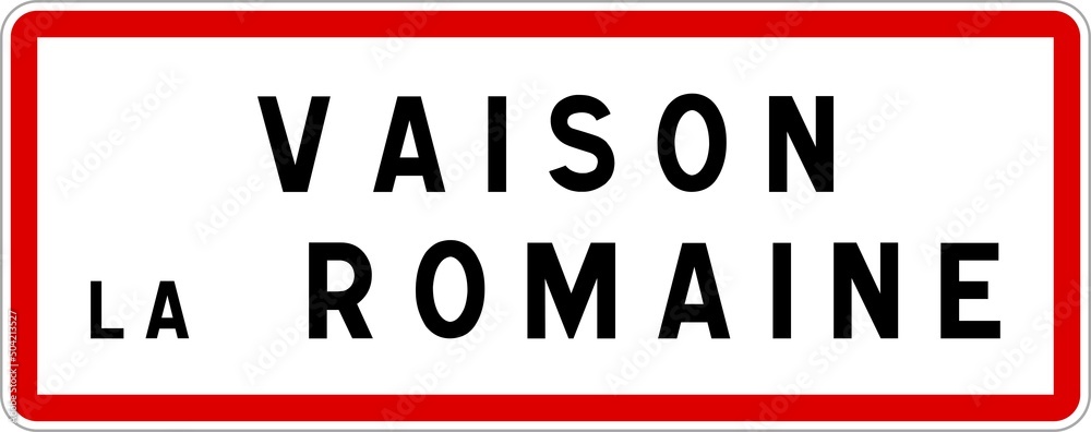 Panneau entrée ville agglomération Vaison-la-Romaine / Town entrance ...