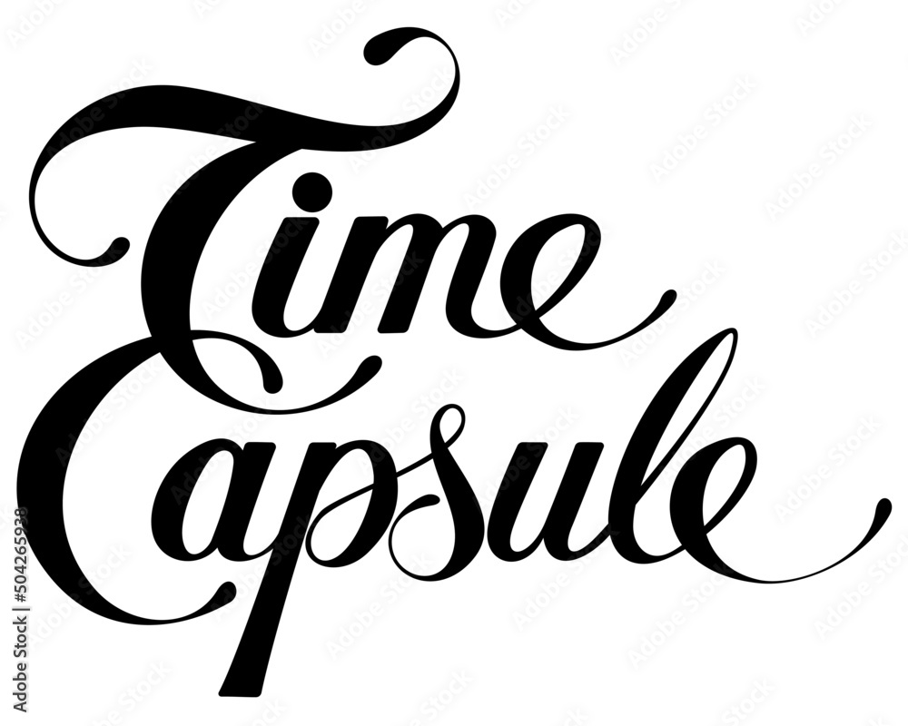 Time Capsule - custom calligraphy text Stock Vector | Adobe Stock