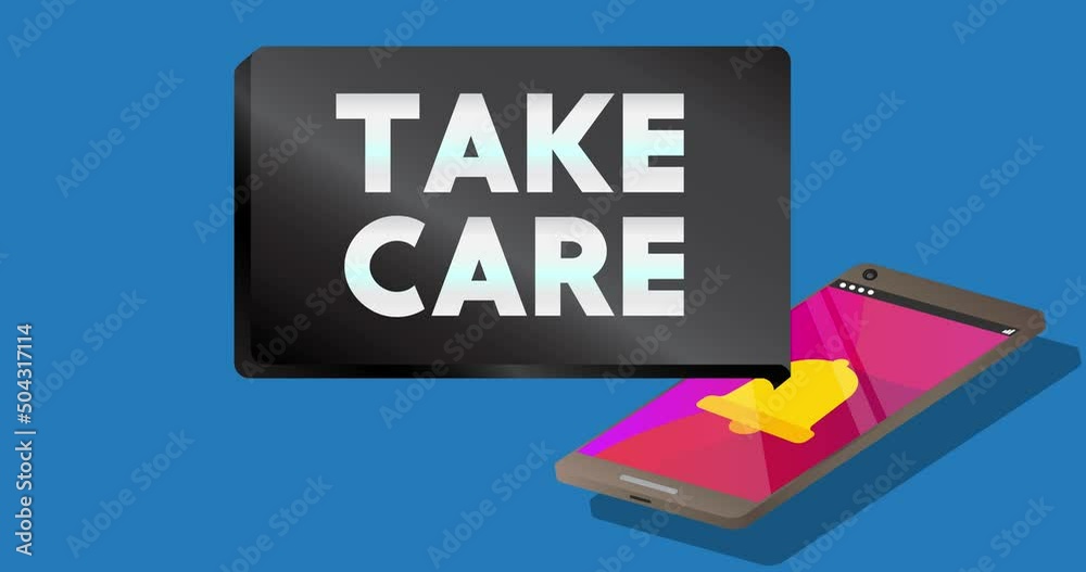 Take Care Text On Notification Bubble From Portable Information Device Screen Mobile App