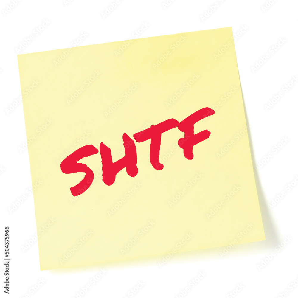Shit Hits The Fan initialism SHTF red marker written text preppers ...