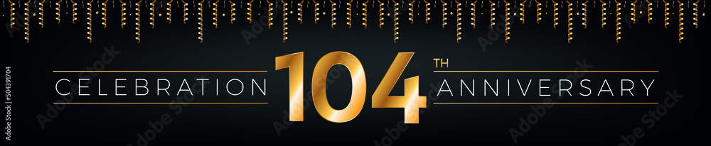 104th anniversary. One hundred four years birthday celebration ...