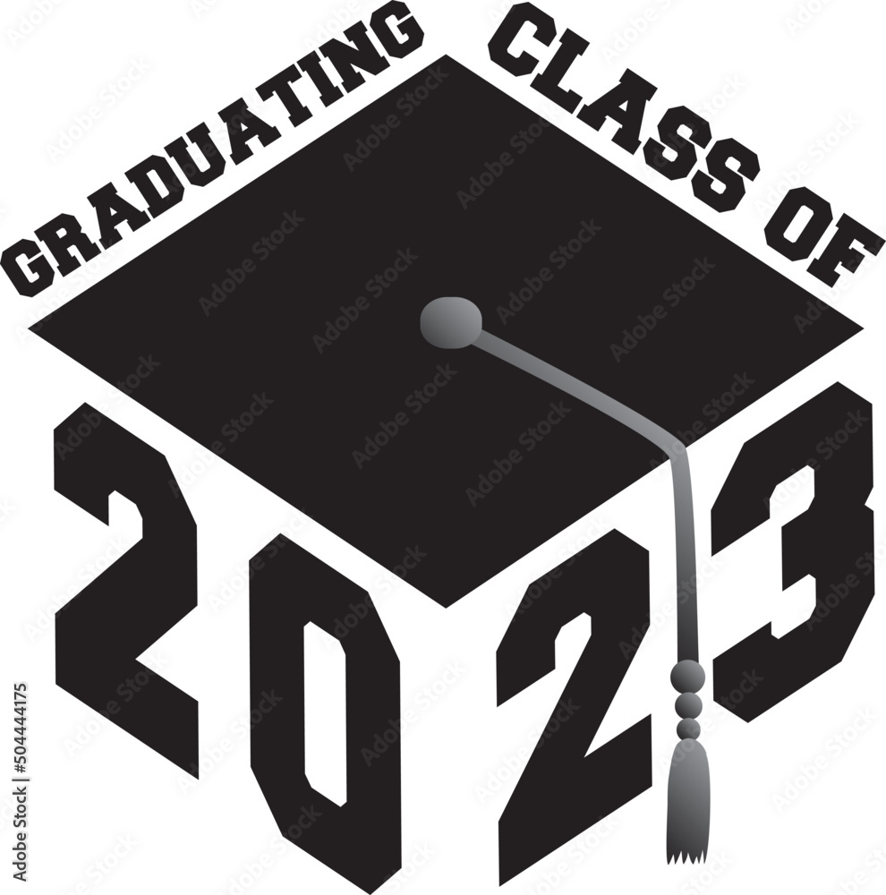 Graduating Class of 2023 Graduation Cap Stock Vector | Adobe Stock