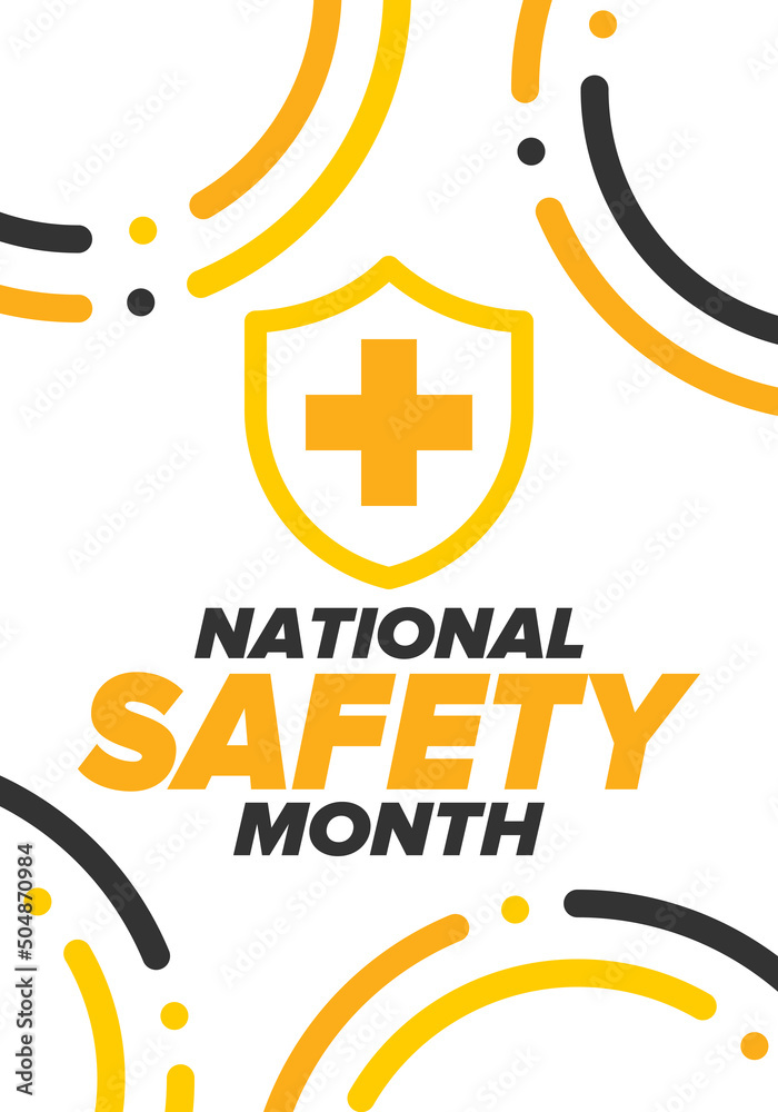 National Safety Month in June. Annual month-long celebrated in United ...