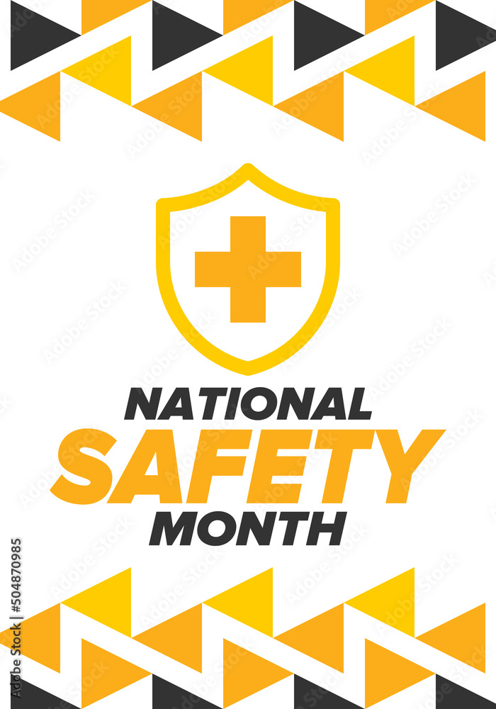 National Safety Month in June. Annual month-long celebrated in United ...