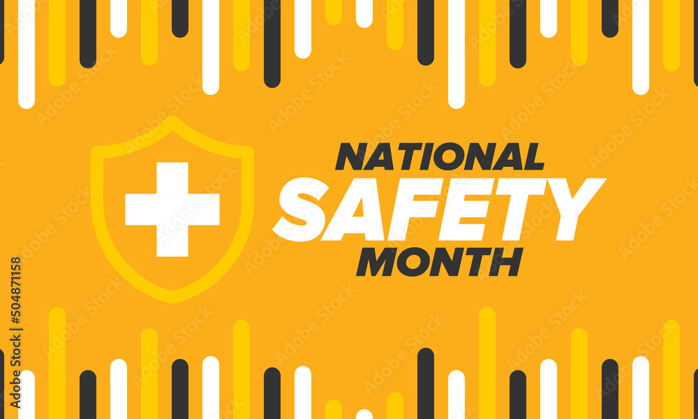 National Safety Month in June. Annual month-long celebrated in United ...