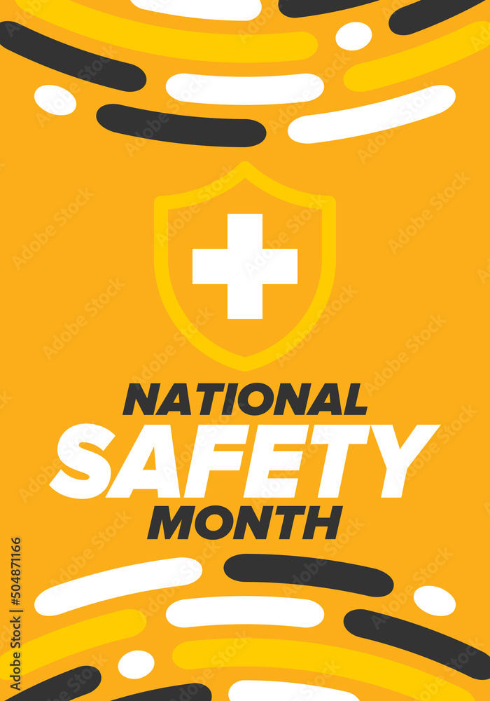 National Safety Month in June. Annual month-long celebrated in United ...