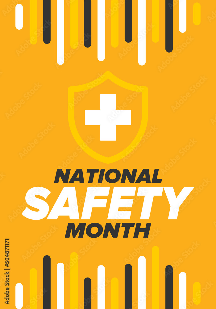 National Safety Month in June. Annual month-long celebrated in United ...