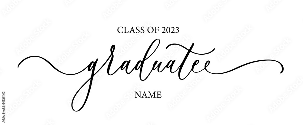 Class of 2023 Graduate . Trendy calligraphy lettering inscription Stock ...