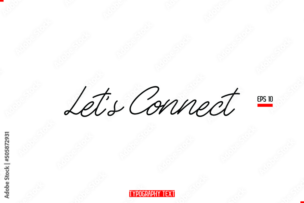Cursive Text Word Art Design Slogan of Friendship Let's Connect Stock ...