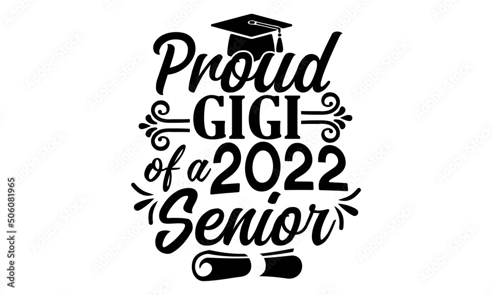 Proud gigi of a 2022 Senior SVG,Graduation svg Bundle, Graduation svg ...