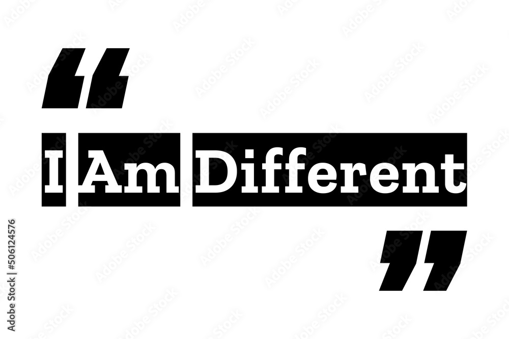 I Am Different quote design in black & white color with bold text style ...
