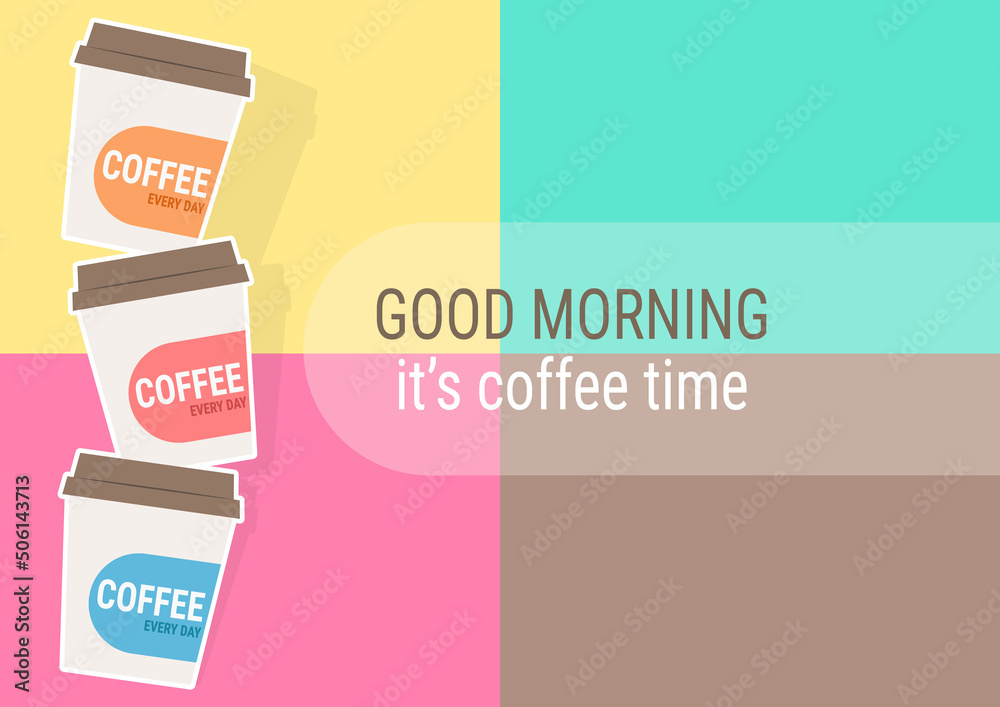 Good morning coffee time vector illustration pastel background. Coffee ...