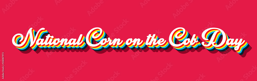 Happy National Corn on the Cob Day, June 11. Calendar on workplace ...