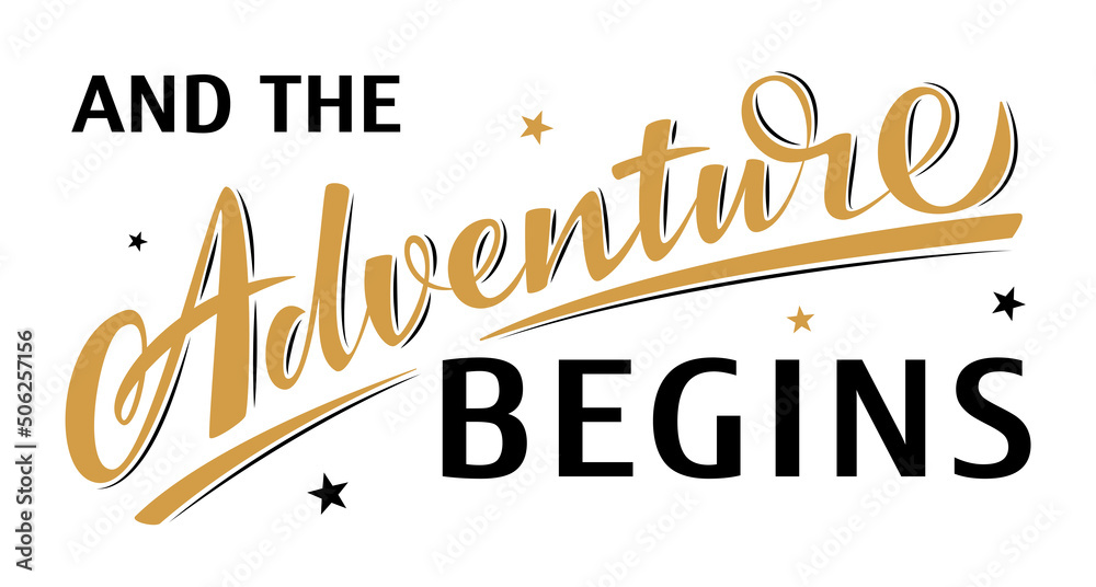 And the Adventure begins. Congrats Graduates. Greeting lettering sign ...