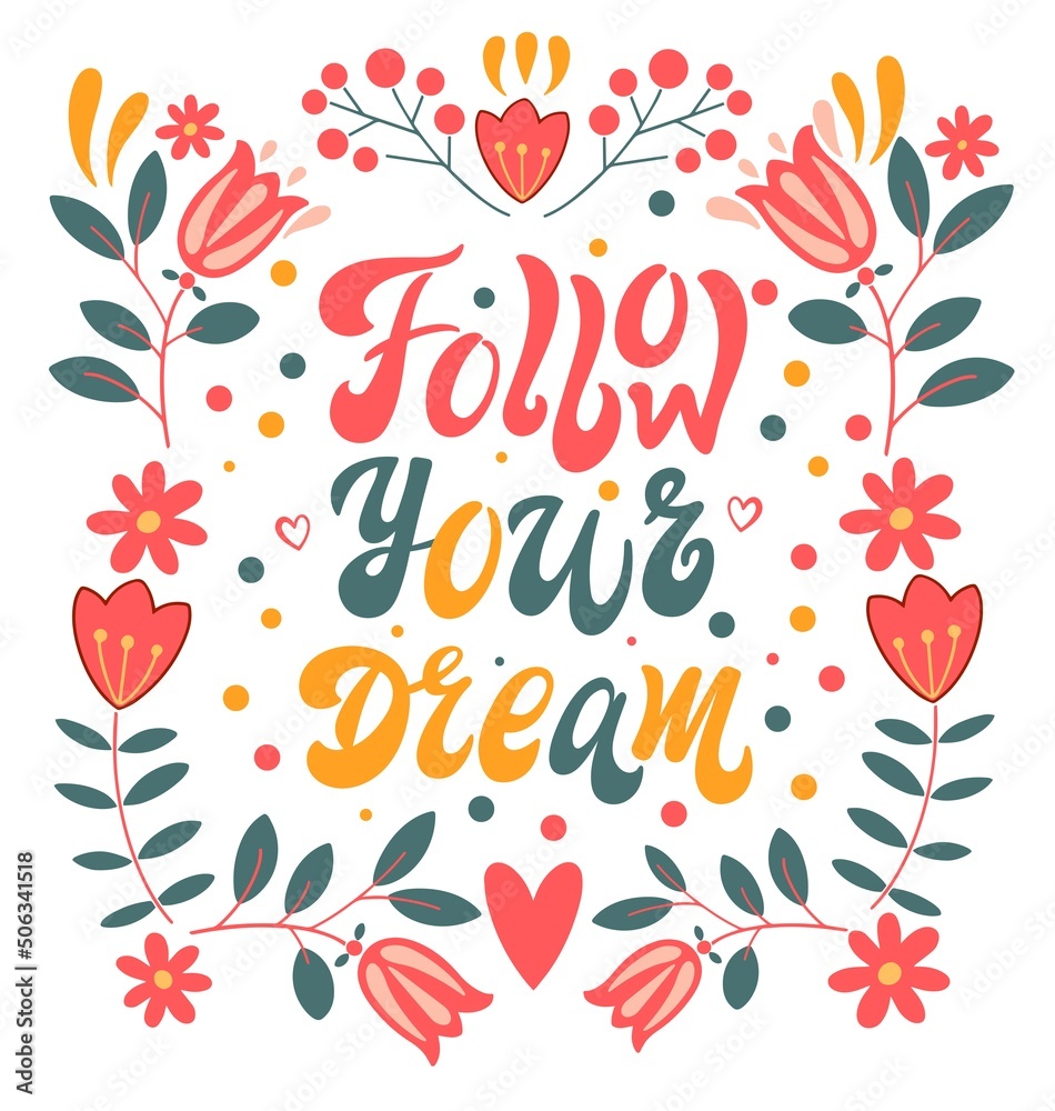 Cute print with lettering. Follow your dream. Motivational quote ...