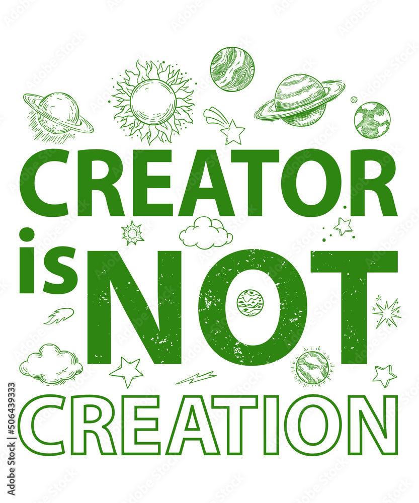 GOD SVG VECTOR PRINTABLE T-SHIRT DESIGN, CREATOR IS NOT CREATION Stock ...
