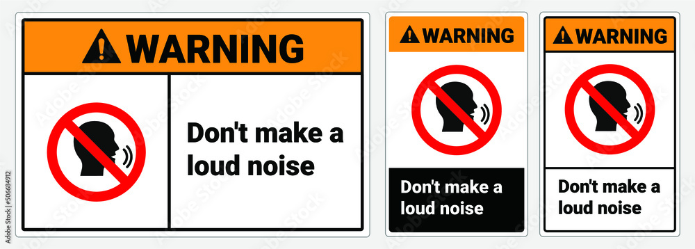 Safety sign Don't make a loud noice. Vector Illustration. OSHA and ANSI ...