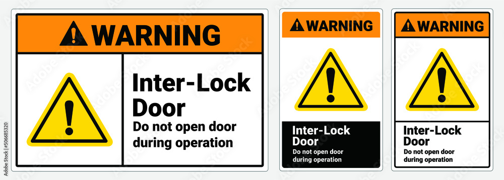 Safety signs warning Interlock doors do not open door during operation ...