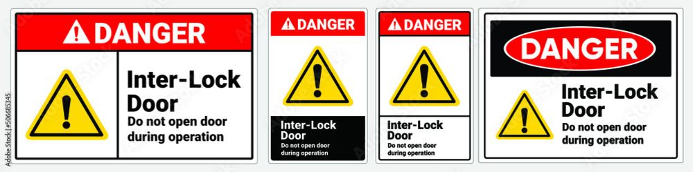 Safety signs danger Interlock doors do not open door during operation ...