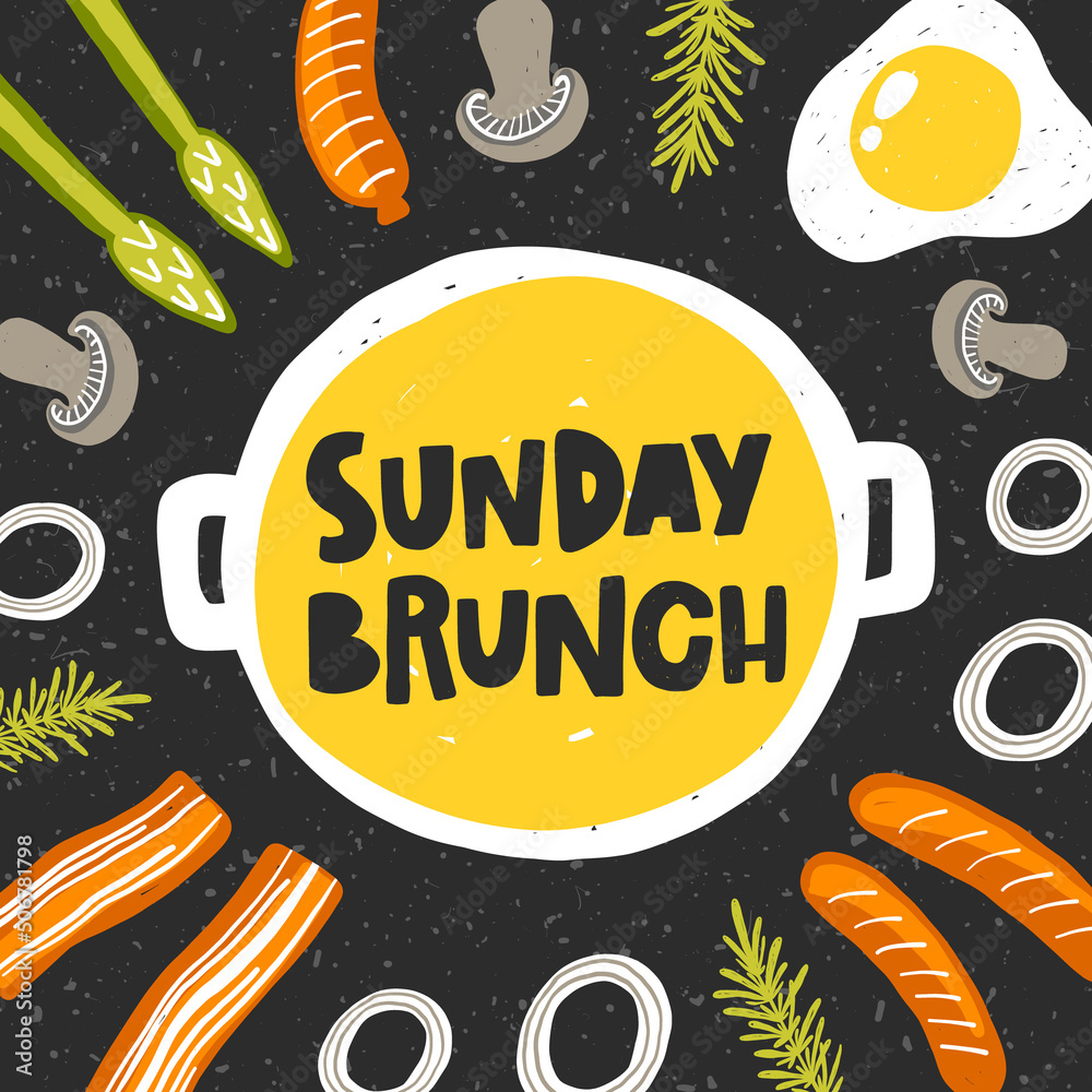 Sunday brunch hand drawn illustration with typography. Grunge style pan ...