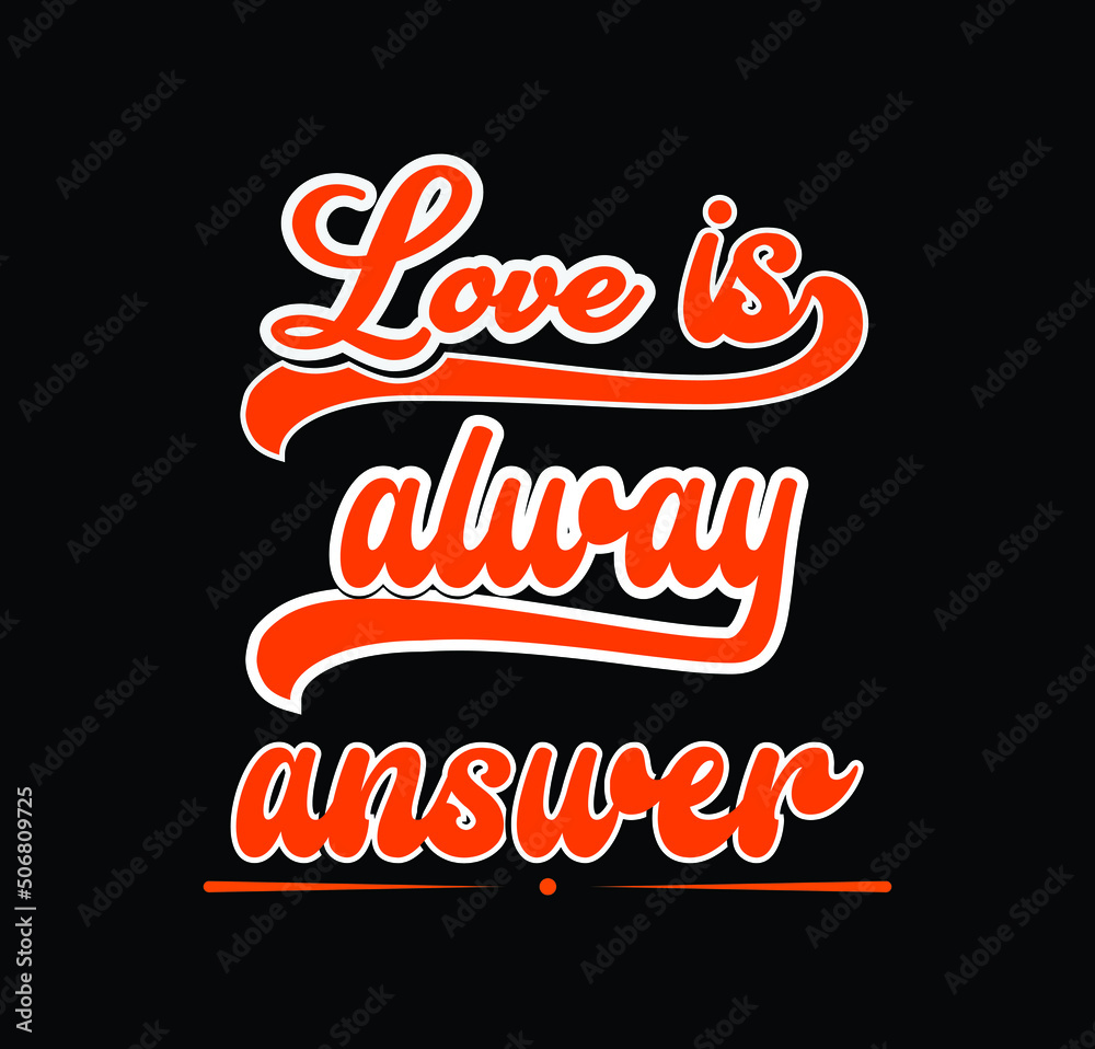 love is always the answer typography Print-ready inspirational and ...